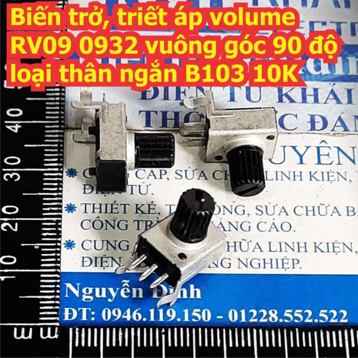 10 cái Biến trở, triết áp volume RV09 0932 vuông góc 90 độ loại thân ...