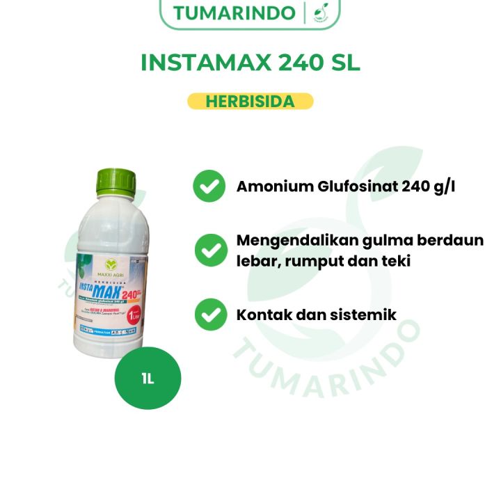 Instamax 240 Sl 1 Liter herbisida Amonium Glufosinat Kontak Sistemik Mengendalikan Gulma ...