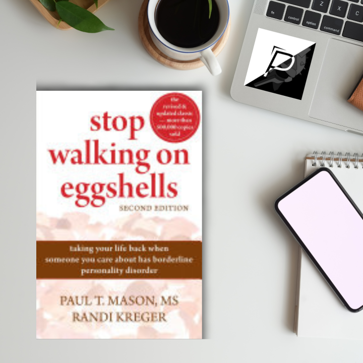 Stop Walking on Eggshells: Taking Your Life Back When Someone You Care About Has Borderline ...