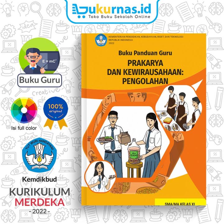 Buku Panduan Guru PRAKARYA PENGOLAHAN Kelas 11 K-Merdeka Kurmer | Lazada Indonesia