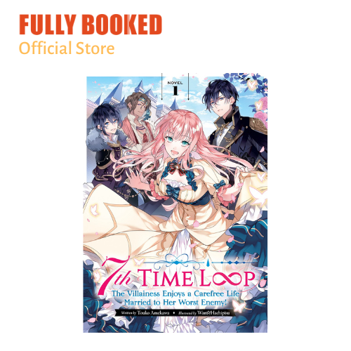 7th Time Loop: The Villainess Enjoys a Carefree Life Married to Her ...
