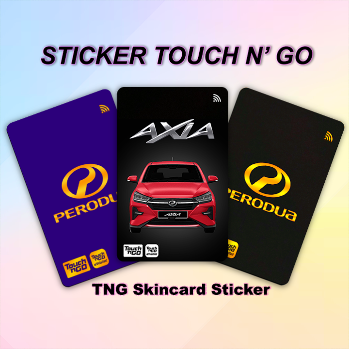 Perodua AXIA - Sticker Card Touch n Go TnG Card MYVI Skincard Cover ...