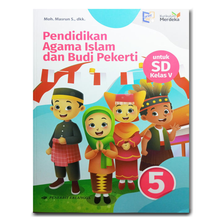 Buku PAI Pendidikan Agama Islam dan Budi Pekerti Kelas 5 SD Kurikulum Merdeka Moh Masrun Dkk ...