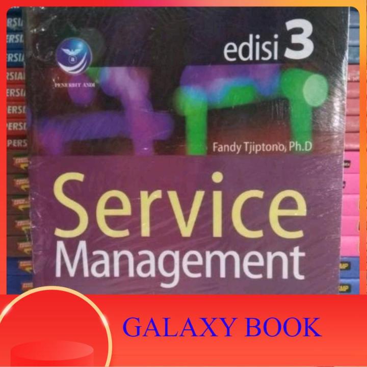 Buku Service Management mewujudkan layanan prima edisi 3 by Fandy ...