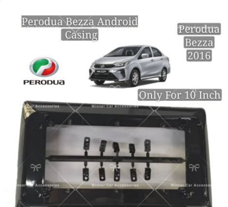 PERODUA BEZZA 10 INCH ANDROID PLAYER CASING | Lazada