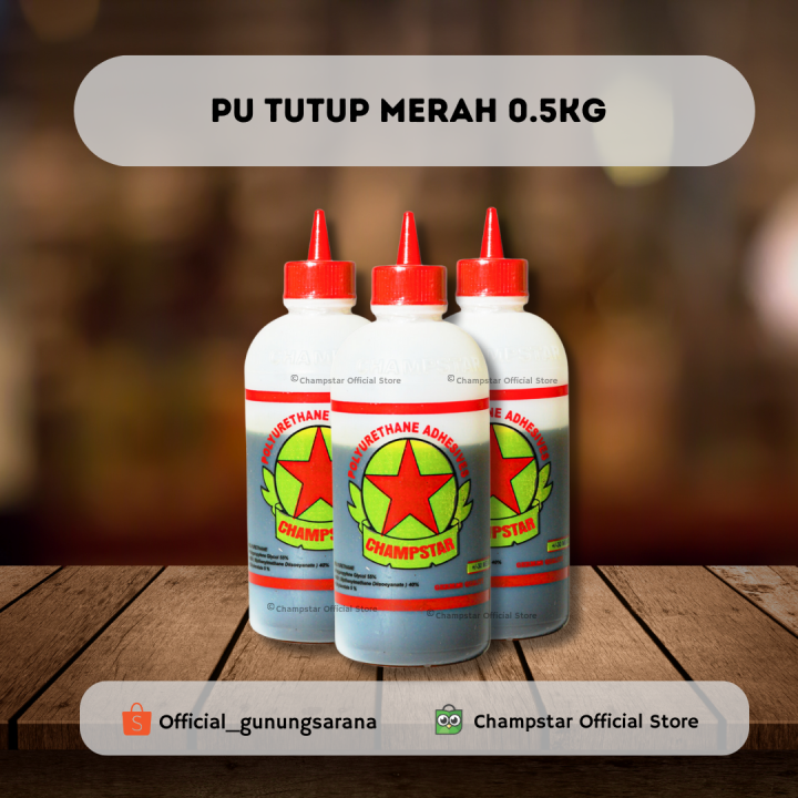 Lem Polyurethane Chamspstar I Lem Bintang I Lem Kayu I Lem PU Tutup ...