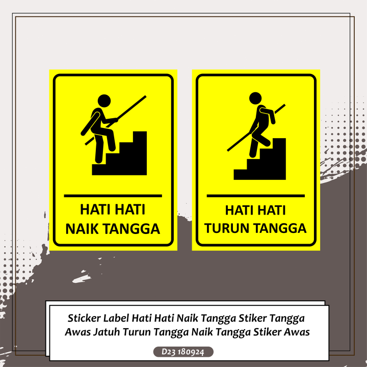 Sticker Label Hati Hati Naik Tangga Stiker Tangga Awas Jatuh Turun ...