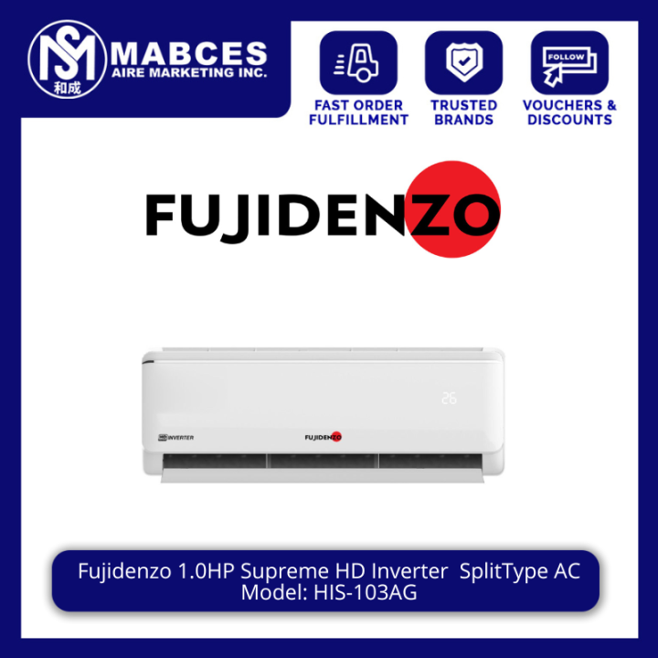 Fujidenzo 1.0HP Supreme HD Inverter Split Type AC HIS-103AG | Lazada PH