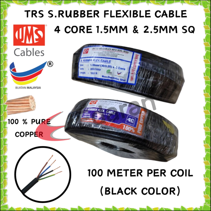 (100 METER PER COIL) UMS 4 CORE 1.5MM AND 2.5MM SQ (TRS) SYNTHETIC RUBBER FLEXIBLE CABLE - BLACK ...