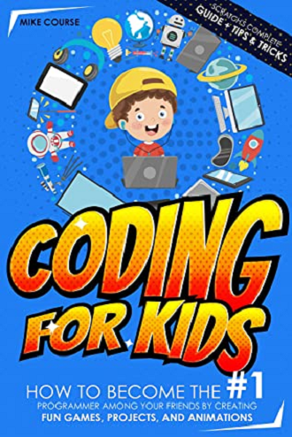 CODING FOR KIDS: How to Become The #1 Programmer among Your Friends by ...