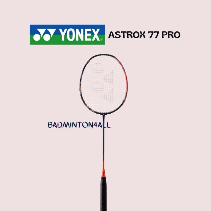 YONEX ASTROX 77 PRO BADMINTON RACKET [NEW ARRIVAL] | Lazada Singapore