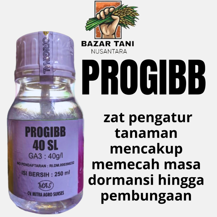 Progibb 250ml zat pengatur tanaman mencakup memecah masa dormansi ...