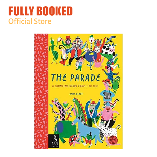 The Parade: A Counting Story from 1 to 100! (Hardcover) | Lazada PH