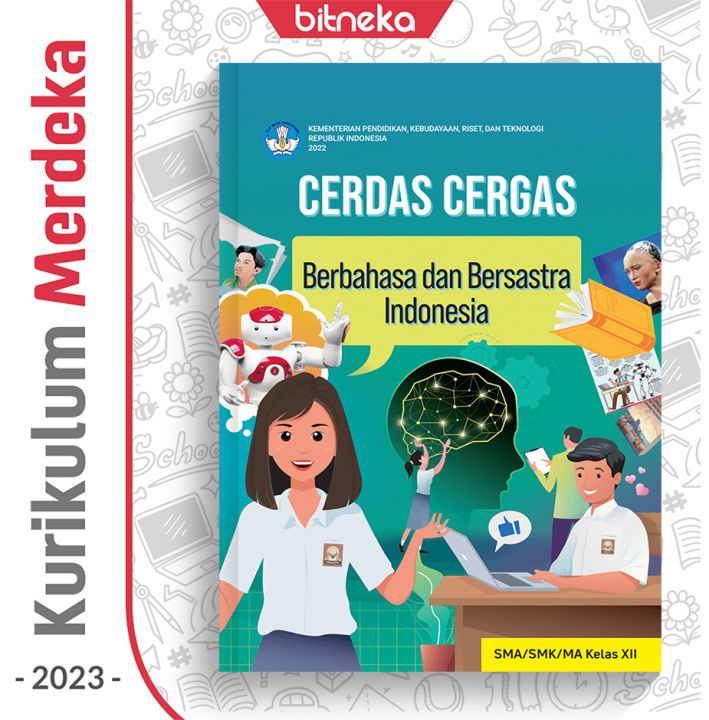 Buku Cerdas Cergas Berbahasa dan Bersastra Indonesia SMA/SMK/MA Kelas 12 Kurikulum Merdeka ...