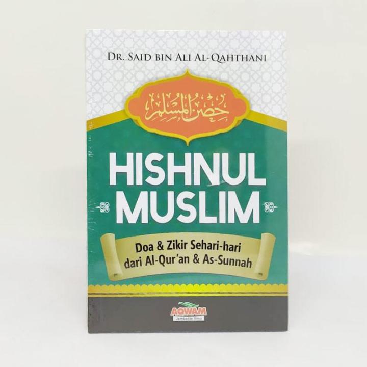 Hisnul Muslim - Doa dan Dzikir Sehari Hari Berdasarkan Al Quran dan As ... Hisnul Muslim - Doa dan Dzikir Sehari Hari Berdasarkan Al Quran dan As ...