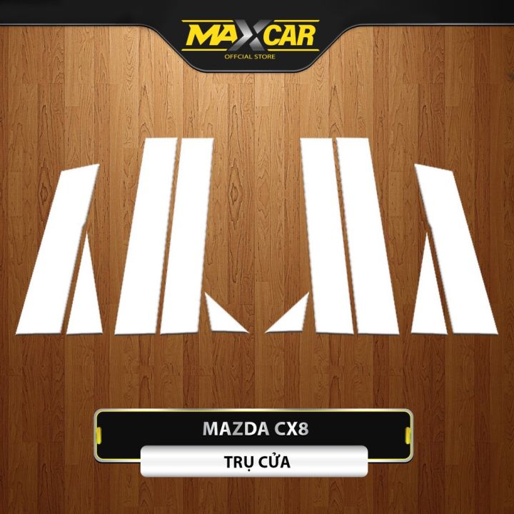 Bộ dán Film PPF Trụ Cửa Mazda Cx8. Chống ố vàng. Trong suốt. Làm mờ vết xước cũ, tăng độ bóng ...