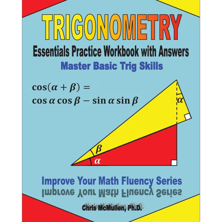 Trigonometry Essentials Practice Workbook with Answers: Master Basic Trig Skills (Improve Your ...