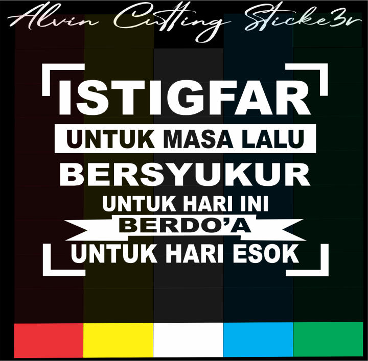stiker mobil stiker kata istigfar untuk masa lalu bersukur untuk hari ...