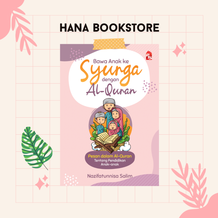Bawa Anak Ke Syurga Dengan Al Quran [Hana Bookstore] | Lazada