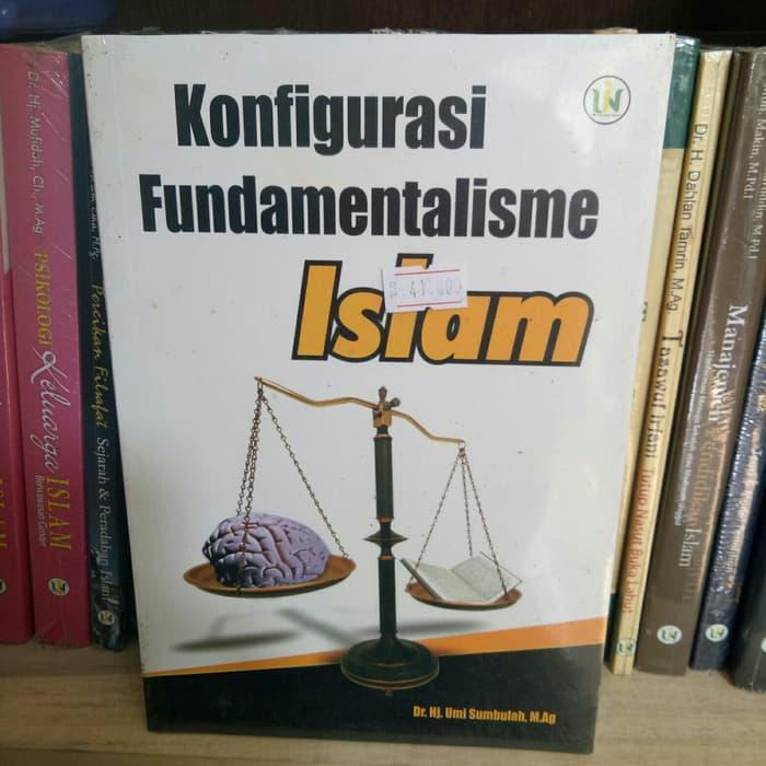 Konfigurasi Fundamentalisme Islam - Dr. Hj. Umi Sumbulah, M.Ag | Lazada ...