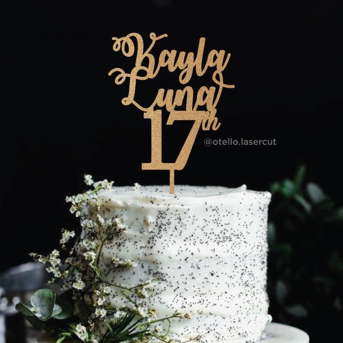 Terlaris Cake Topper Sweet Seventeen Custom Nama Ultah Hiasan Topper ...