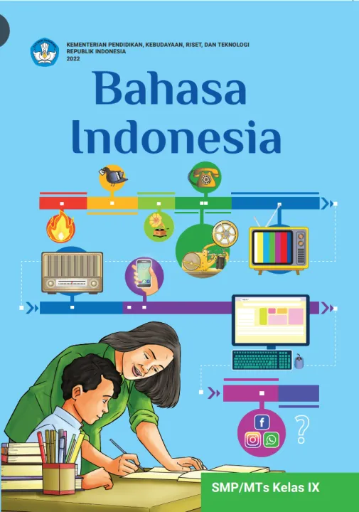 KELAS 9 BHS INDO K21 - Kemendikbudristek - Bahasa Indonesia untuk SMP Kelas IX - Buku Siswa SMP ...