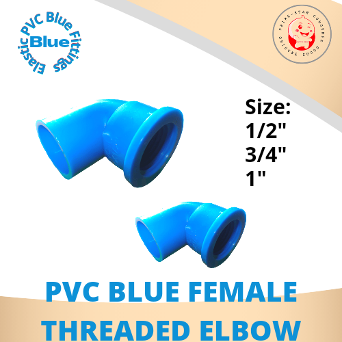 ELASTIC PVC BLUE FITTINGS - FEMALE THREADED ELBOW (1/2" , 3/4", 1 ...