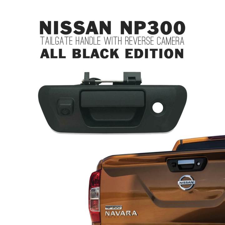 Nissan Navara NP300 Tailgate Handle BLACK with Reverse Camera | Lazada PH