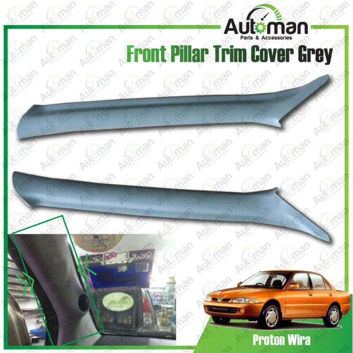 Proton Wira Front Pillar Trim Cover Grey | Lazada