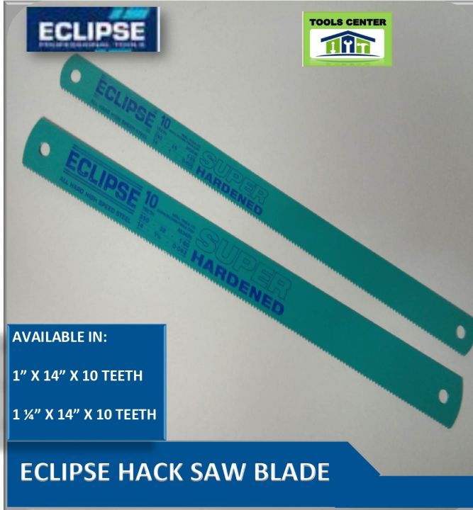 ECLIPSE HACK SAW BLADE ORIGINAL (1 x 14 x 10T)/ (1-1/4x 14 x 10T) Sold ...