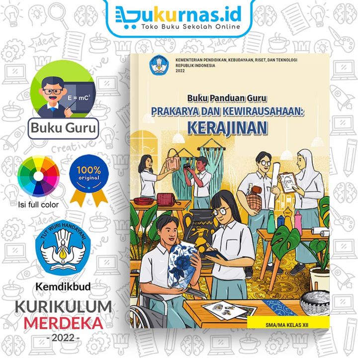 Buku Panduan Guru Prakarya : Kerajinan SMA/MA Kelas 12 Kurikulum Merdeka Kurmer | Lazada Indonesia