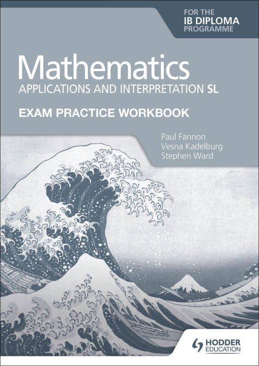 หนังสืออังกฤษใหม่ Exam Practice Workbook for Mathematics for the IB ...