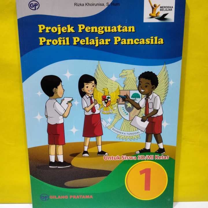 Buku Paket P5 (Projek Penguatan Profil Pelajar Pancasila) : Kelas 1, 2, 3, 4, 5, 6 Merdeka ...