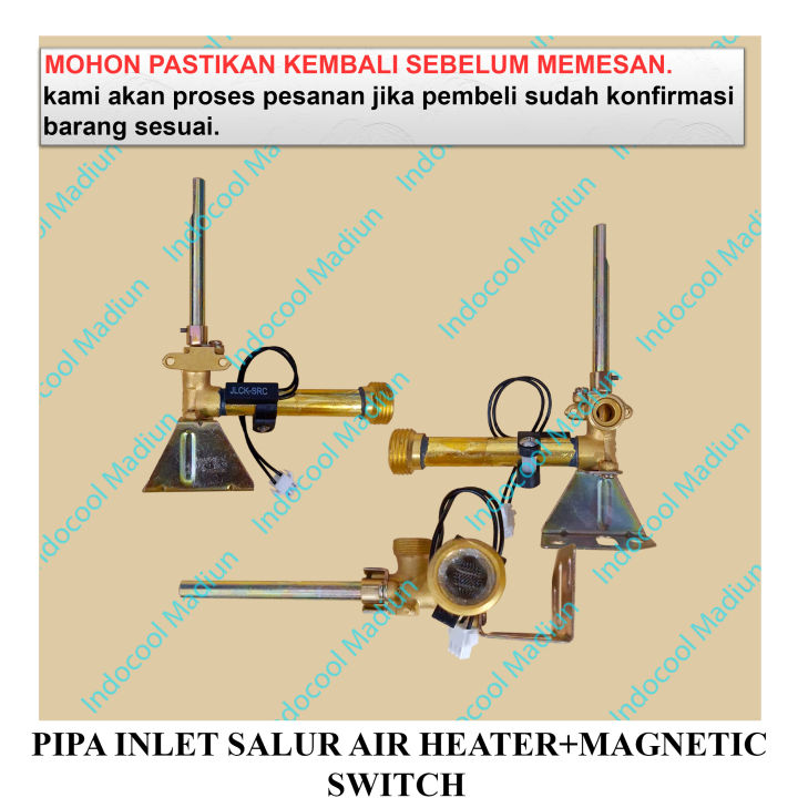 PIPA INLET SALURAN AIR/PIPA INLET SALUR AIR HEATER+MAGNETIC SWITCH ...