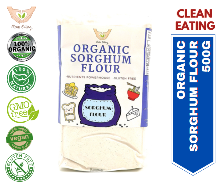 CLEAN EATING Premium Organic Sorghum Flour, Gluten-Free, 500g | Lazada
