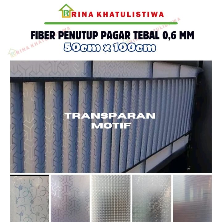 Fiber Penutup Pagar Motif Transparan Meteran Perkelipatan Panjang 50cm ...
