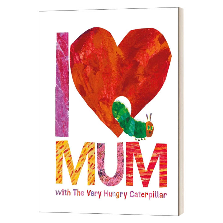 I Love Mom with The Very Hungry Caterpillar (The World of Eric Carle ...