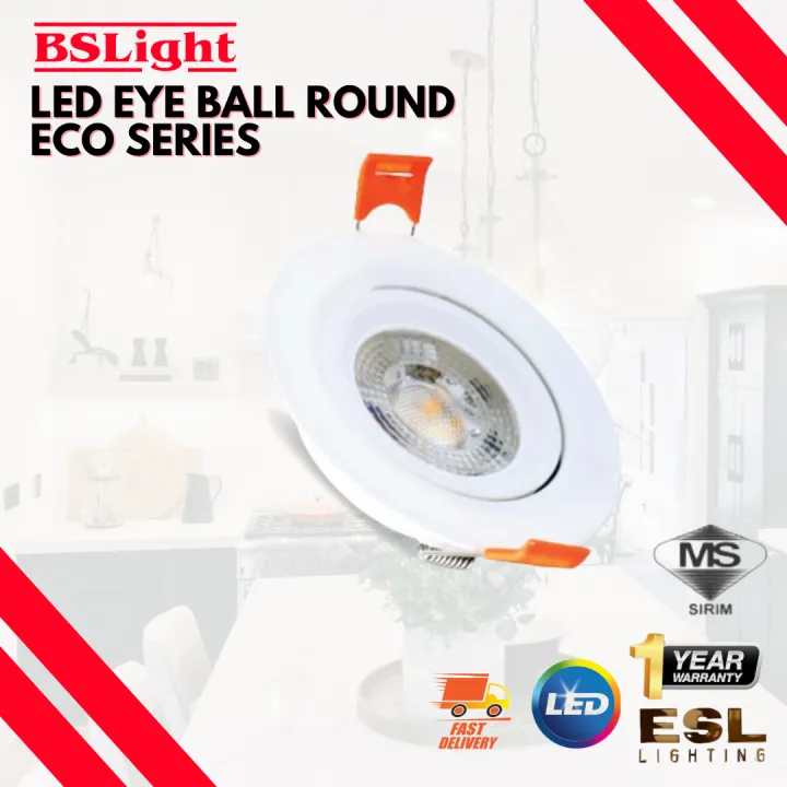 ESL LIGHTING BSLIGHT Led Eye Ball Round Eco Series 6 Watt-SIRIM | Lazada