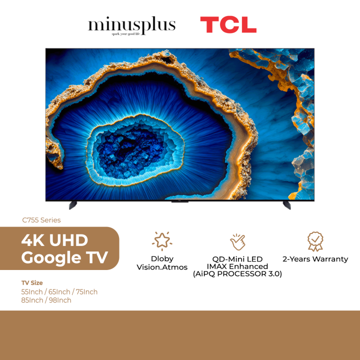 TCL QD-Mini LED HDR 1300 nits IMAX Enhanced 4K UHD Google TV (50"-85") - C755 Series | Lazada