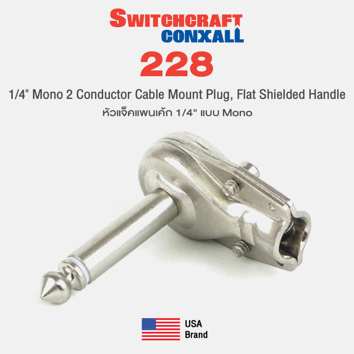 Switchcraft® 228 1/4" Mono 2 Conductor Cable Mount Plug, Flat Shielded Handle หัวแจ็ค แบบแพนเค้ก ...