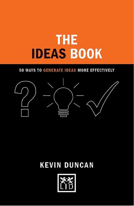 The Ideas Book: 50 Ways to Generate Ideas Visually (Concise Advice ...