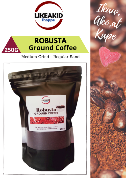 ROBUSTA Ground Coffee 250g Organic/Premium | Lazada PH