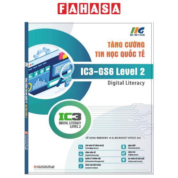 Sách Fahasa - Tăng Cường Tin Học Quốc Tế - IC3-GS6 Level 2 - Digital ...