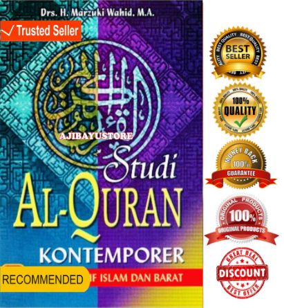 Buku Studi Al Quran Studi Al-Quran Kontemporer Perspektif Islam dan Barat Marzuki Wahid Pustaka ...