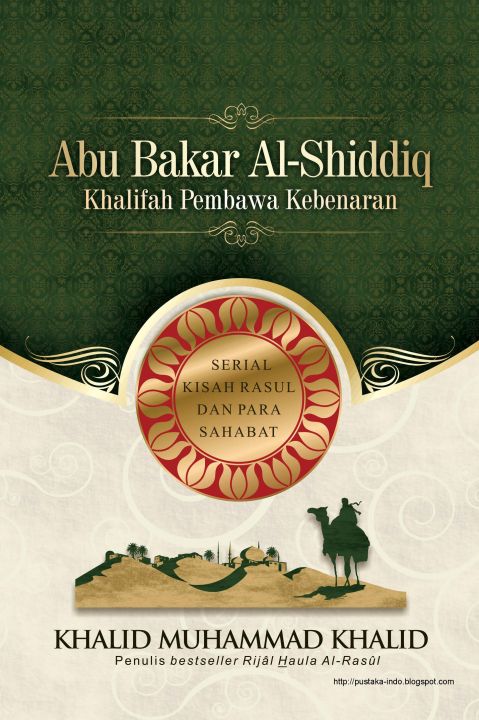 Buku Abu Bakar Al-Shiddiq , Khalifah Pembawa Kebenaran - Khalid ...