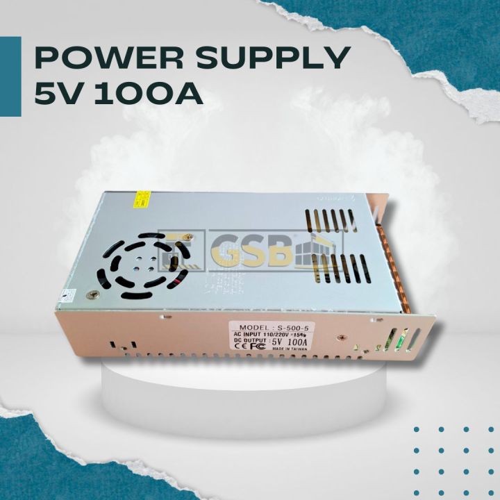 PSU SMPS 5V 100A 500 Watt Input Selector 110V 220V Output DC 5V 100A ...