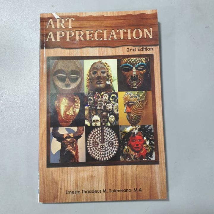 Art Appreciation 2nd Edition By:Ernesto Thaddeus M Solmerano | Lazada PH