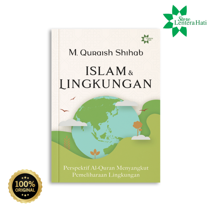 Islam & Lingkungan: Perspektif Al-Quran Menyangkut Pemeliharaan Lingkungan | Lazada Indonesia