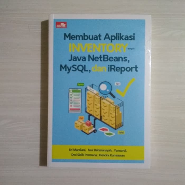 Membuat Aplikasi inventory dengan java Netbeans, mysql dan Ireport | Lazada Indonesia