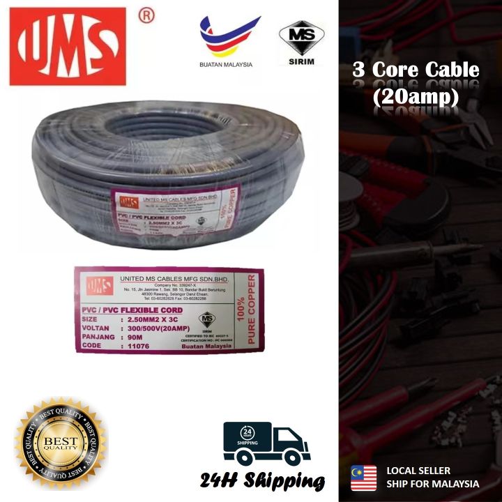 UMS 2.5mm x 3c 100% Pure Copper Sirim PVC Flexible 3 Cores Cable Wire(20Amp) | Lazada
